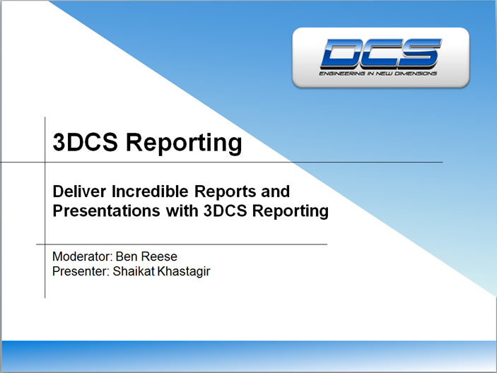View the 3DCS Reporting Webinar Recorded Session